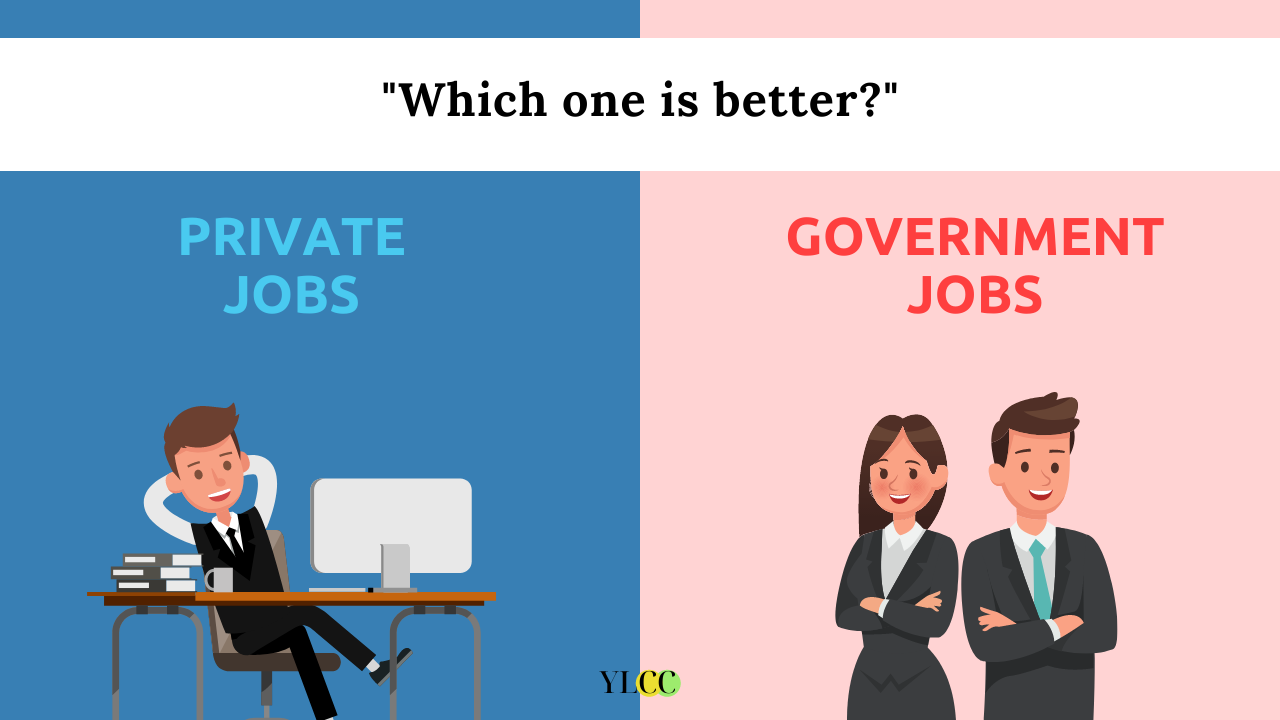 Private Sector v/s Government Sector: Which Is The Better Employment ...