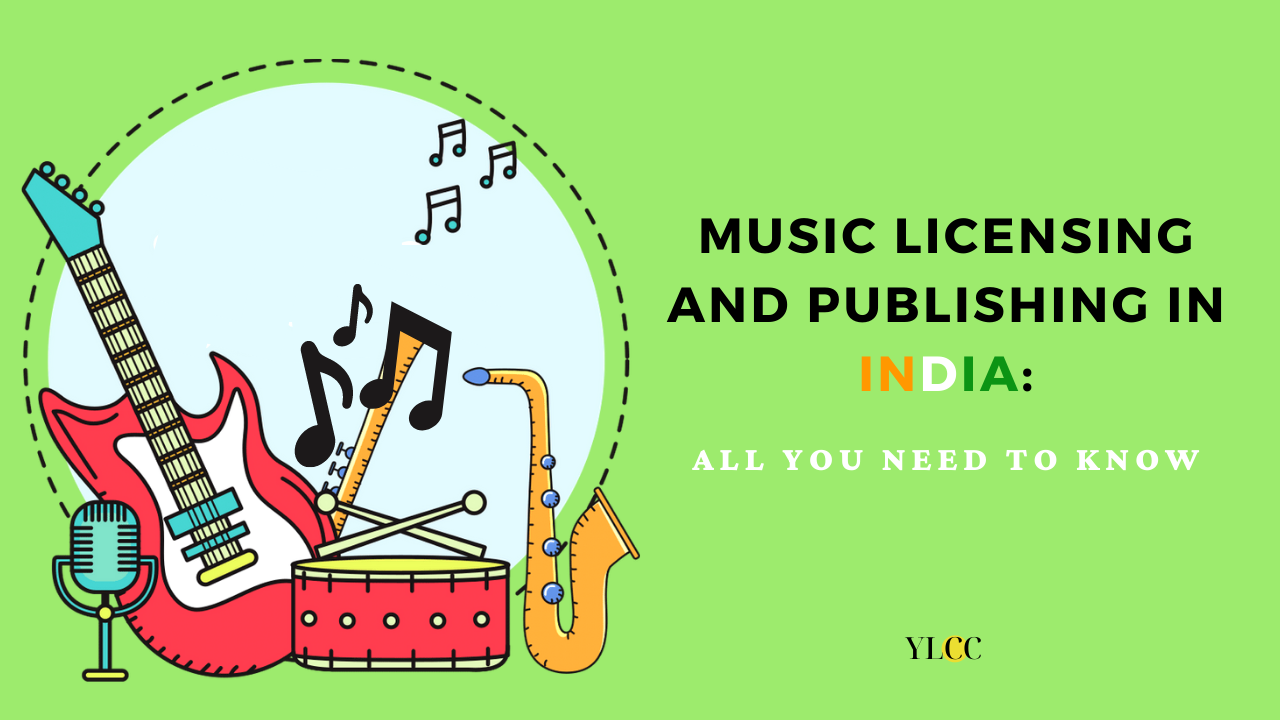 Music Licensing And Publishing in India: All You Need To Know - YLCC