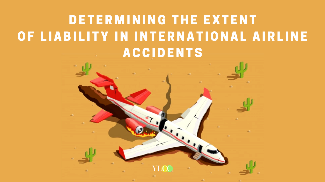 Determining the Extent of Liability in International Airline Accidents ...