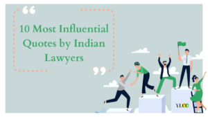 10 Most Influential Quotes By Indian Judges - YLCC