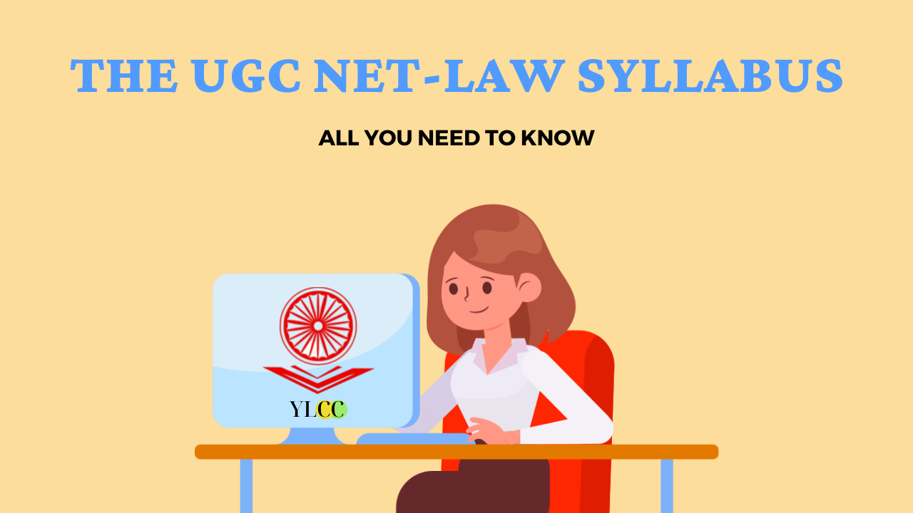 UGC-NET Law Syllabus- All You Need To Know - YLCC