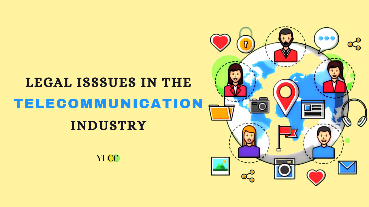 Legal Issues In The Telecommunication Sector - YLCC