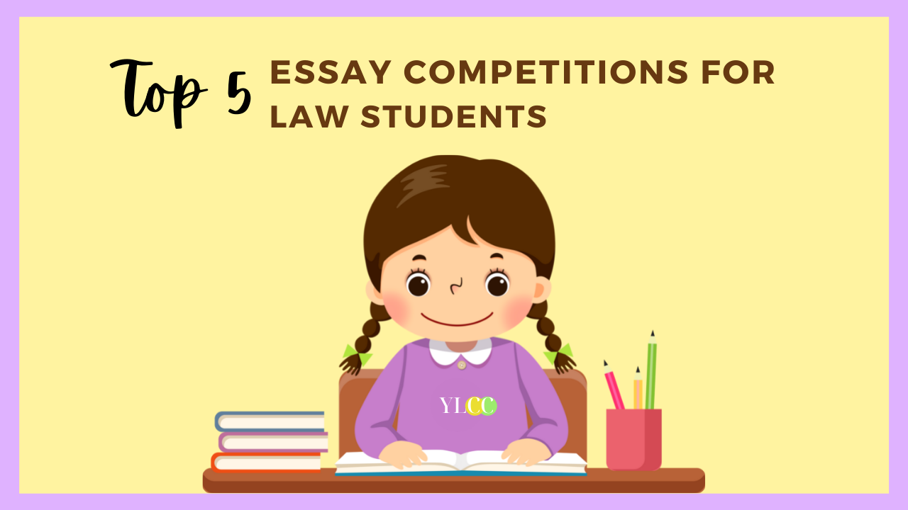 Top 5 Essay Competitions For Law Students in 2022 - YLCC