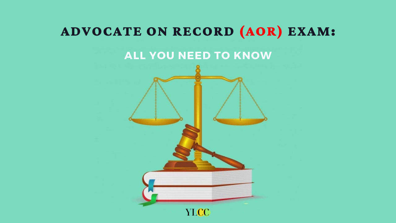 Advocate on Record (AoR) Exam: All You Need To Know - YLCC