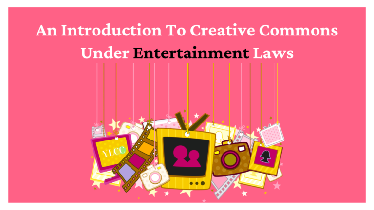 An Introduction To Creative Commons Under Entertainment Laws - YLCC