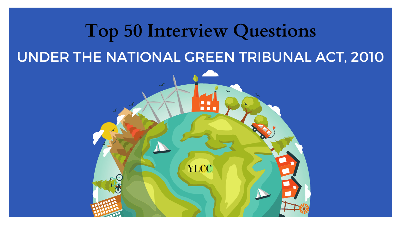 Top 50 Interview Questions Under The National Green Tribunal Act, 2010 ...