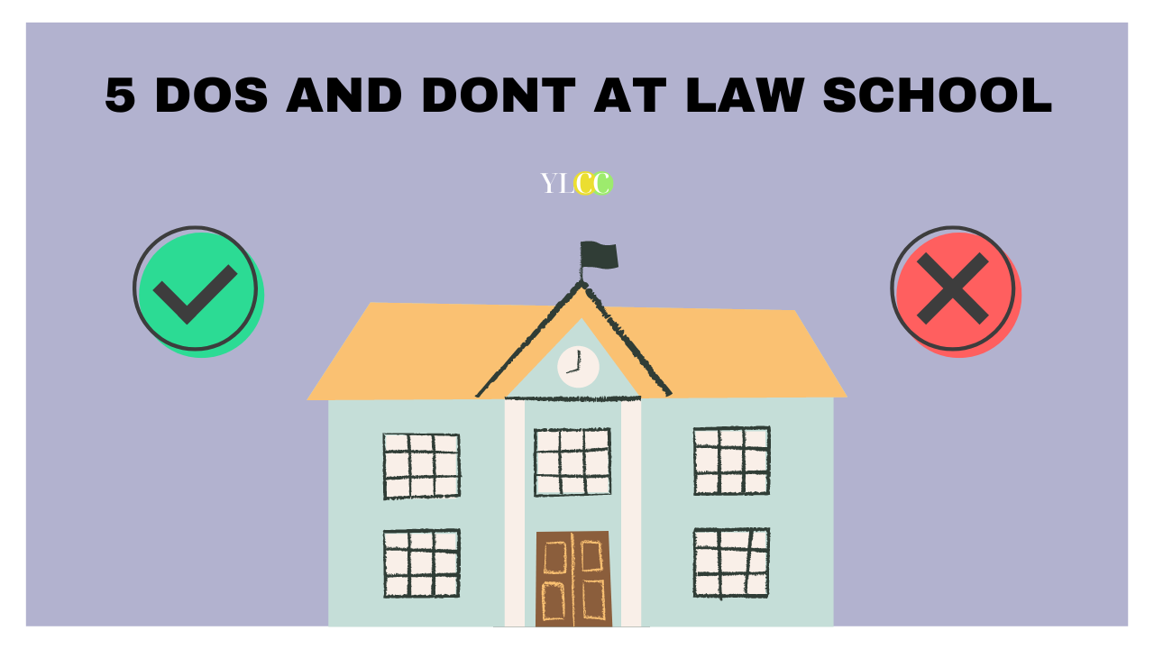 5 Dos and Don'ts at Law School! - YLCC