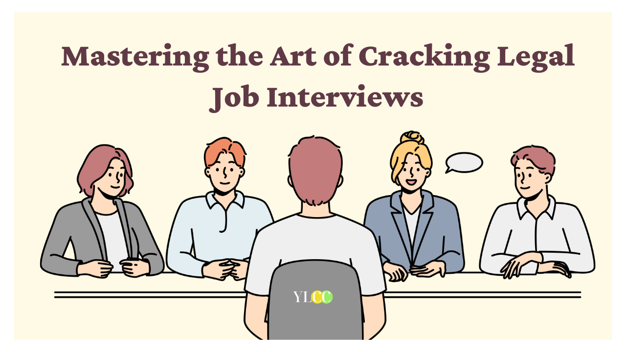 Mastering the Art of Cracking Legal Job Interviews! - YLCC