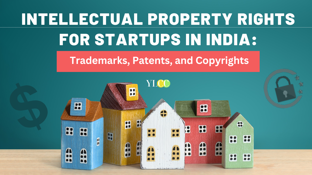 Intellectual Property Rights for Startups in India: Trademarks, Patents ...