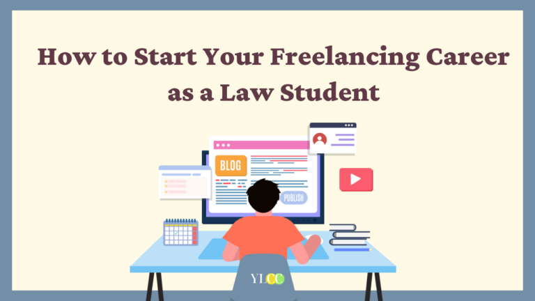 How to Start Your Freelancing Career as a Law Student? - YLCC