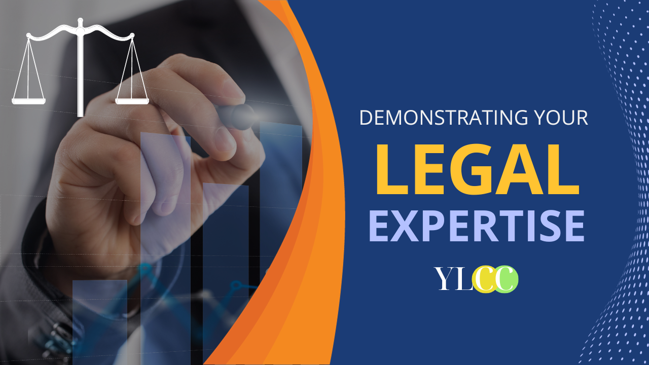 Demonstrating Your Legal Expertise! - YLCC