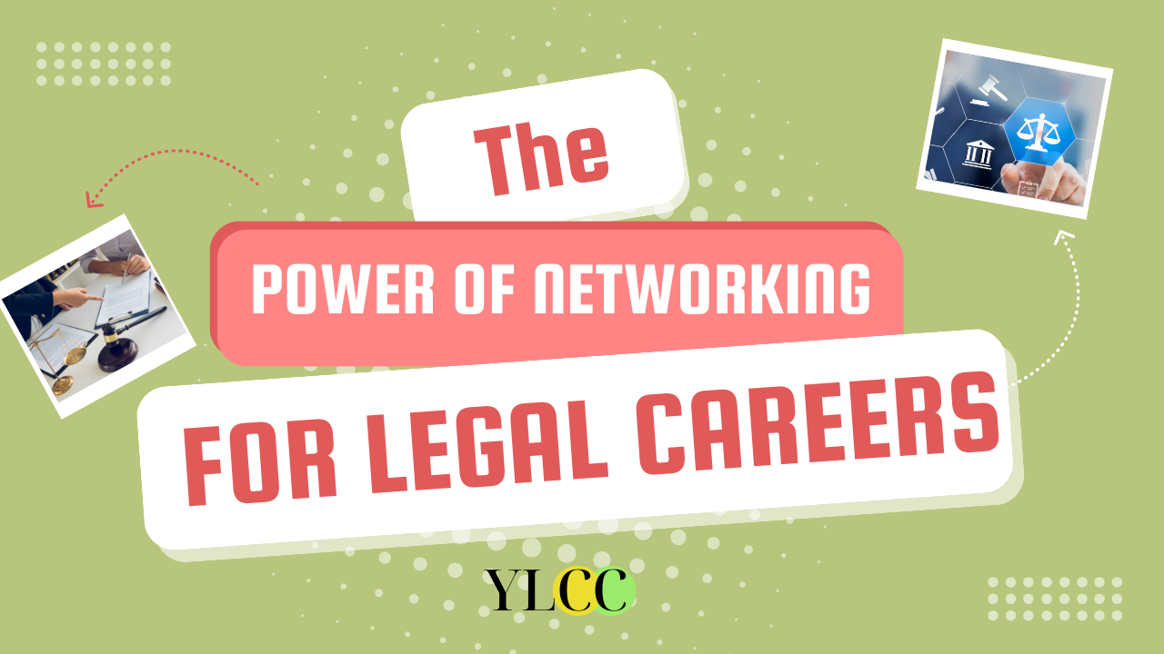 The Power Of Networking For Legal Careers! - YLCC