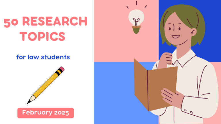 50 Research Topics For Law Students In August 2022: Read Now! - YLCC